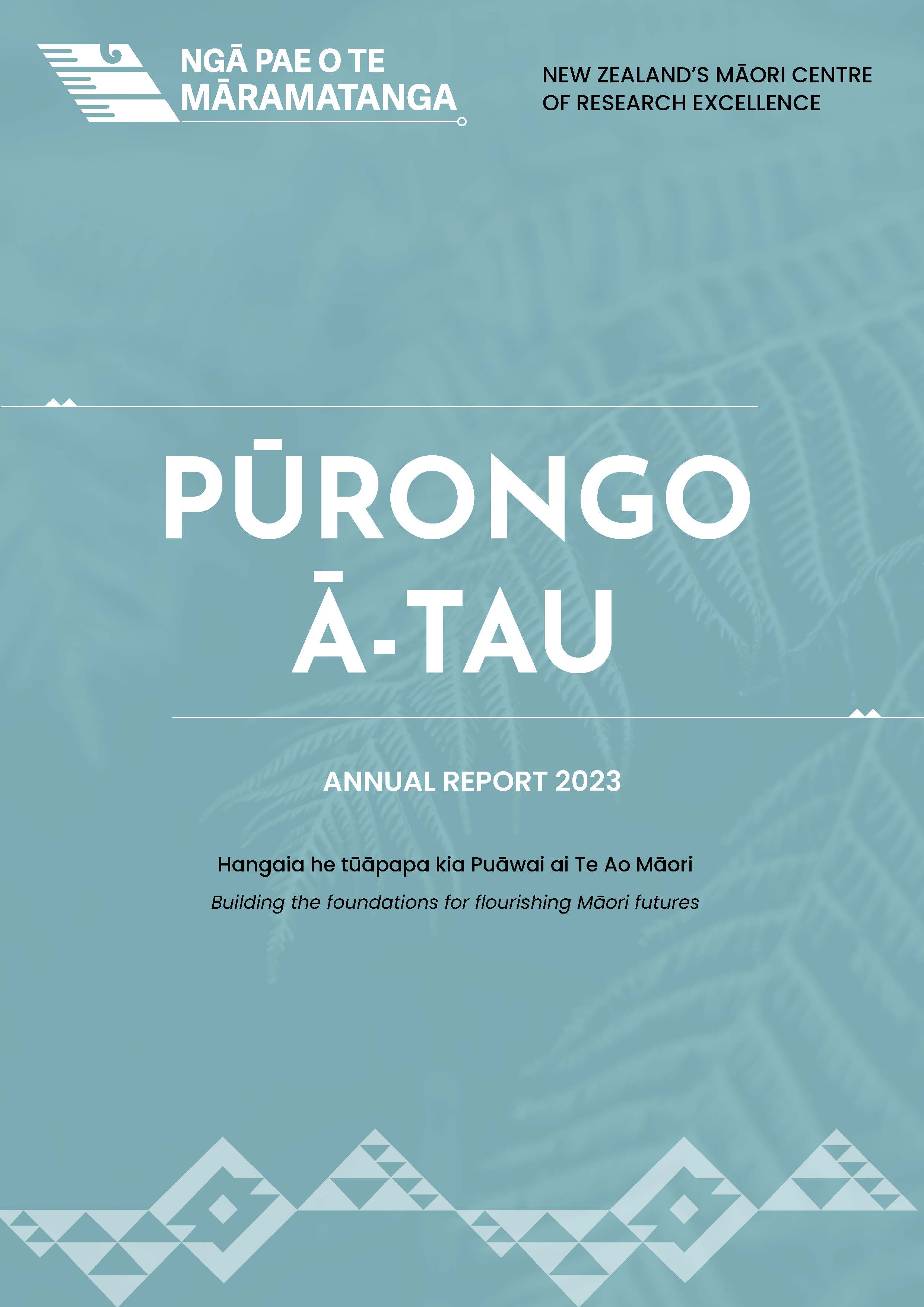 2023 Pūrongo-ā-tau Annual Report | Building the foundations for flourishing Māori futures | Ngā ...